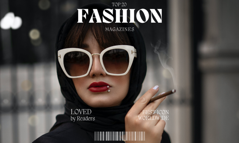Top 20 Fashion Magazines Loved By Readers Worldwide